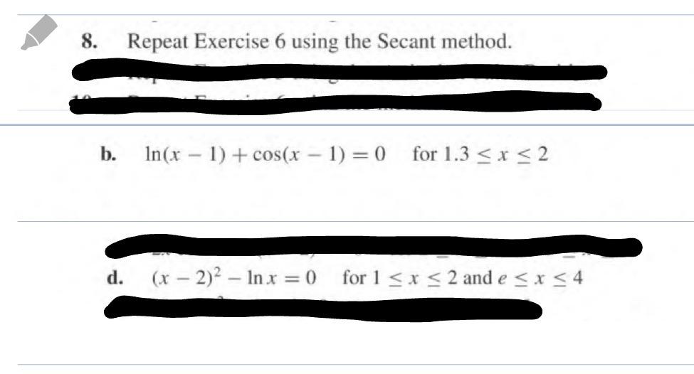Solved Repeat Exercise 6 using the Secant method. b. | Chegg.com