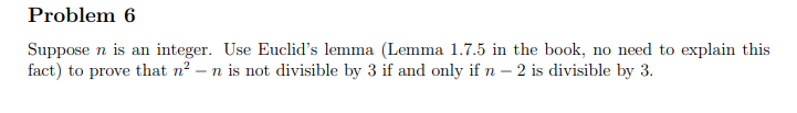 Solved Problem 6 Suppose n is an integer. Use Euclid's lemma | Chegg.com
