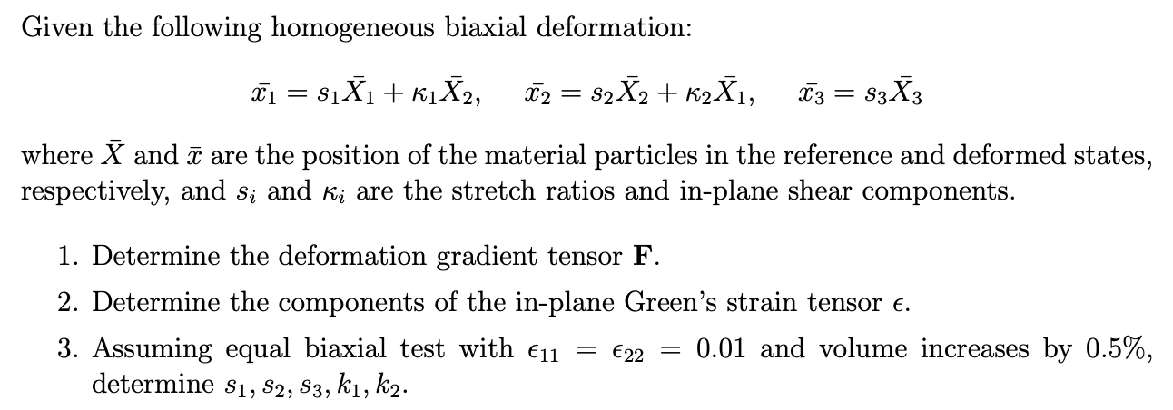 Solved Given the following homogeneous biaxial deformation: | Chegg.com