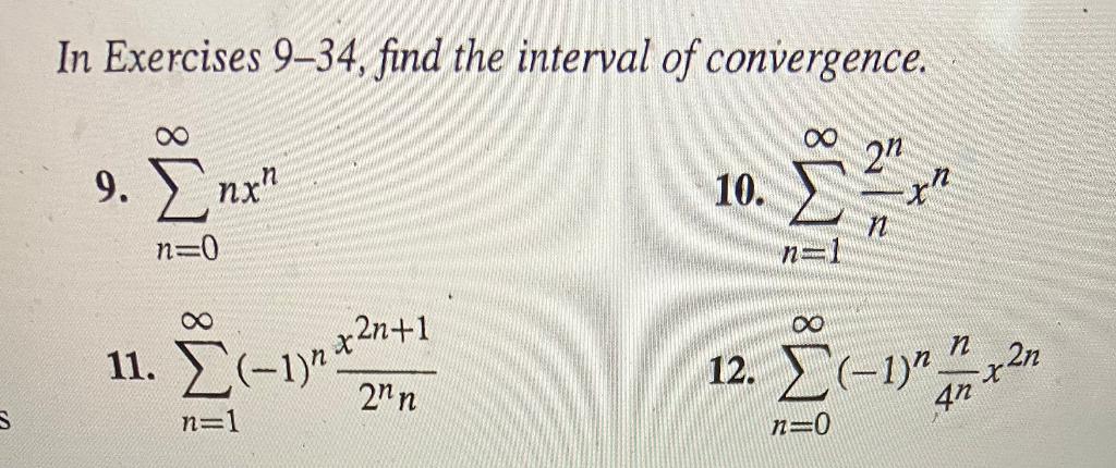 Solved In Exercises 9-34, find the interval of convergence. | Chegg.com