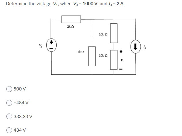 Solved Determine the voltage V1, when Vs = 1000 V, and Is = | Chegg.com