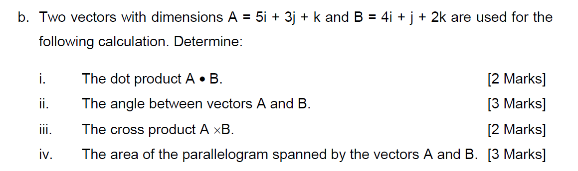 Solved b. Two vectors with dimensions A = 5i + 3j + k and B | Chegg.com