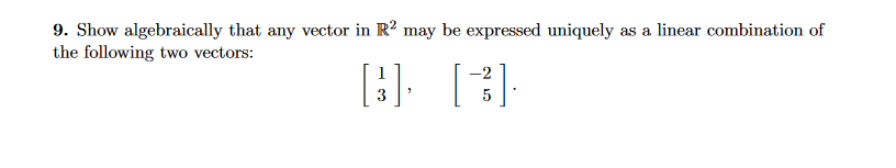 Solved 9. Show algebraically that any vector in R2 may be | Chegg.com