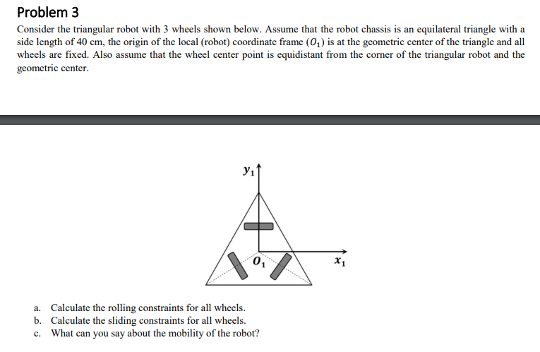 Problem 3 Consider the triangular robot with 3 wheels | Chegg.com