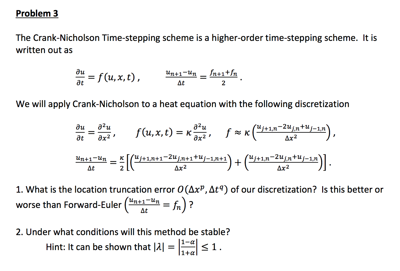 Solved Problem 3 The Crank-Nicholson Time-stepping scheme is | Chegg.com