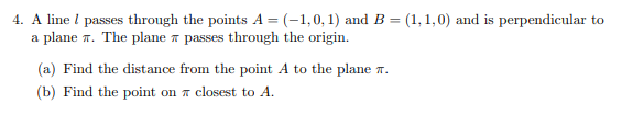 Solved 4. A line l passes through the points A=(−1,0,1) and | Chegg.com