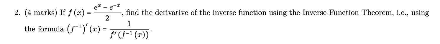 2. (4 marks) If f(x)=2ex−e−x, find the derivative of | Chegg.com