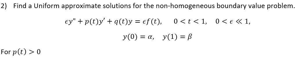 Solved 2) Find a Uniform approximate solutions for the | Chegg.com