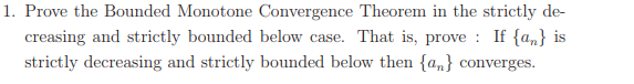 Solved 1. Prove the Bounded Monotone Convergence Theorem in | Chegg.com