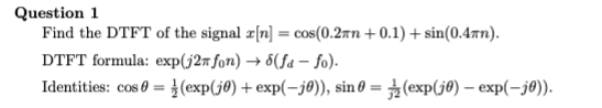 Solved Question 1Find the DTFT of the signal | Chegg.com