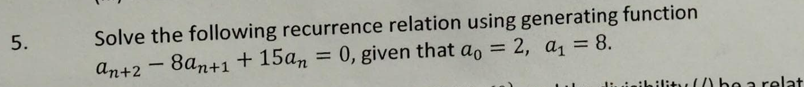 Solved Solve the following recurrence relation using | Chegg.com