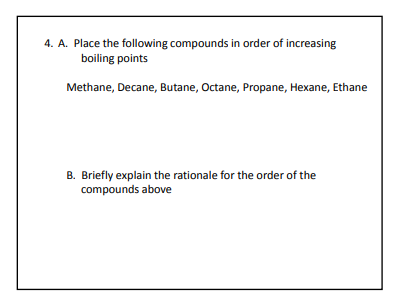 Solved 1. A. Place the following compounds in order of | Chegg.com