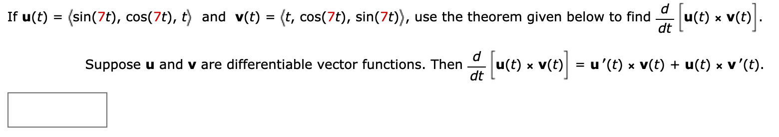 Solved If u(t)= sin(7t),cos(7t),t and | Chegg.com