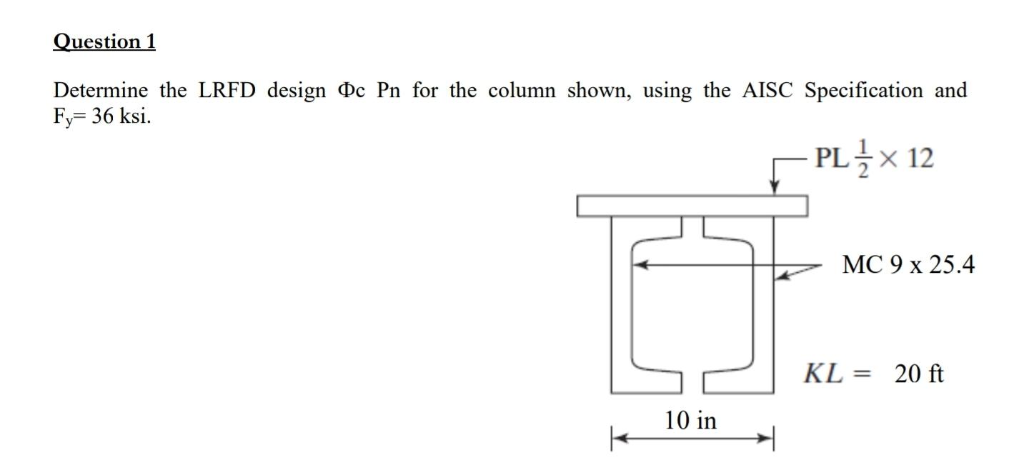 Solved Determine the LRFD design Фc Pn for the column shown, | Chegg.com