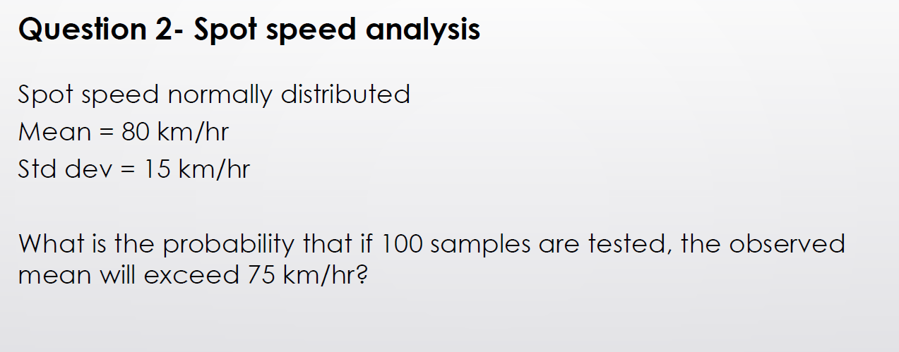 Solved Question 2- Spot speed analysis Spot speed normally | Chegg.com