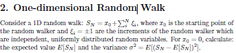 Solved 2. Une-dimensional Random/ Walk Consider a 1D random | Chegg.com