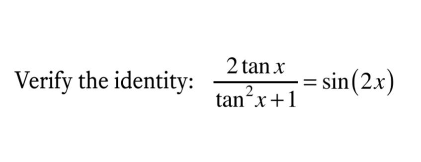 Solved Verify the identity: 2 tang 2 tan-x+1 sin (2x) | Chegg.com