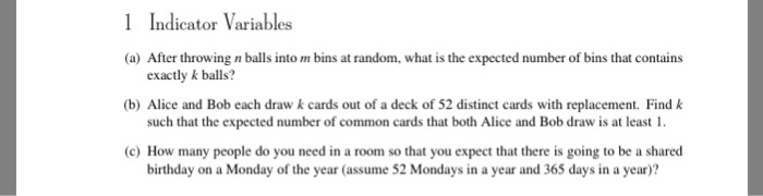 Solved 1 Indicator Variables (a) After throwing n balls into | Chegg.com