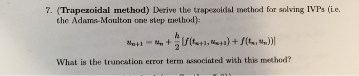 Solved 7. (Trapezoidal method) Derive the trapezoidal method | Chegg.com