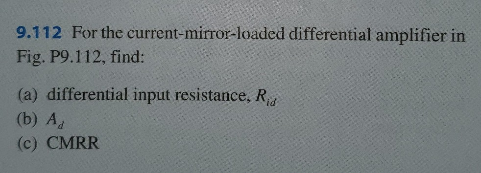 Solved 9.112 For the current-mirror-loaded differential | Chegg.com