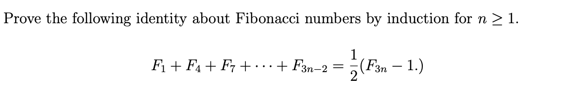 Solved Prove the following identity about Fibonacci numbers | Chegg.com