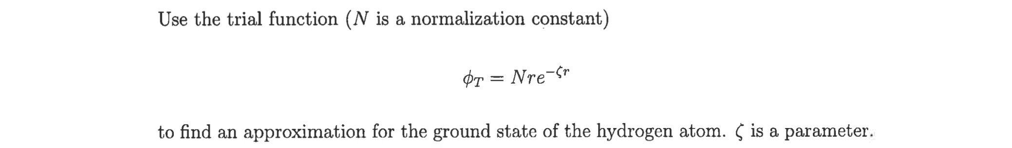 Use the trial function (N is a normalization | Chegg.com