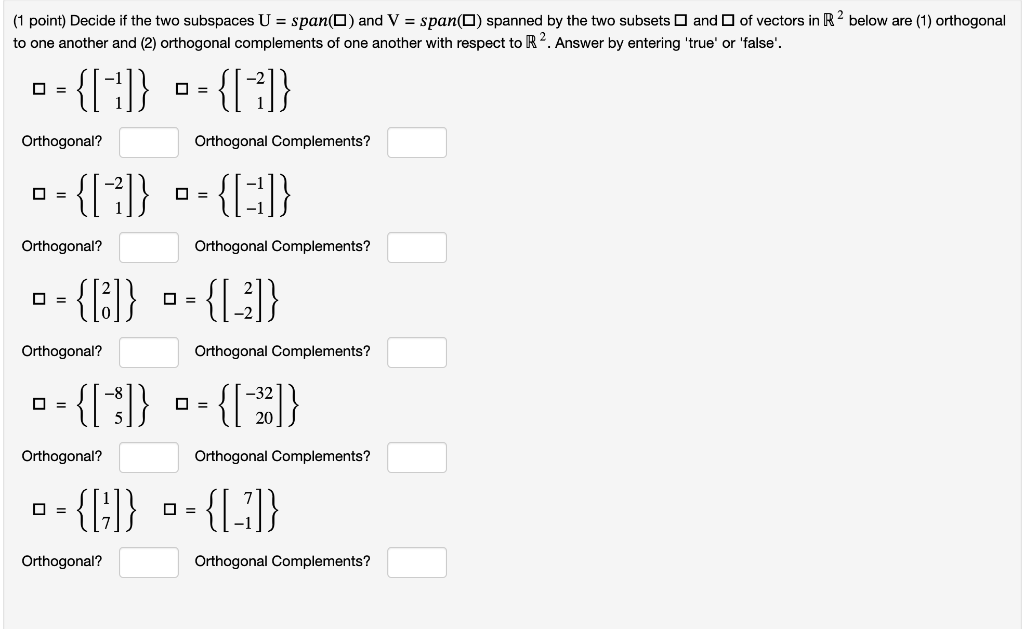 (1 point) Decide if the two subspaces U=span( ) and | Chegg.com
