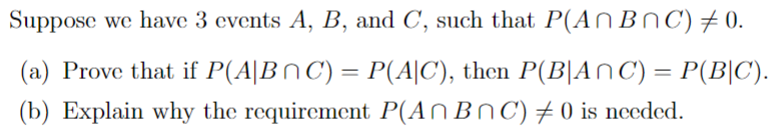 Solved Suppose we have 3 events A,B, and C, such that | Chegg.com