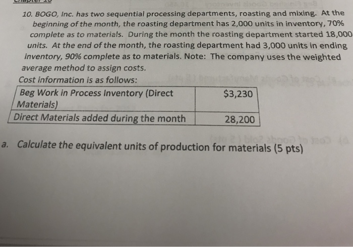 Solved 10. BOGO, Inc. has two sequential processing | Chegg.com