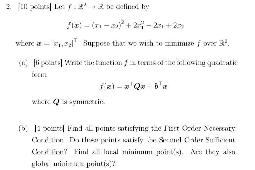Solved 2. [10 points) Let f : R2 + R be defined by f(x) = | Chegg.com