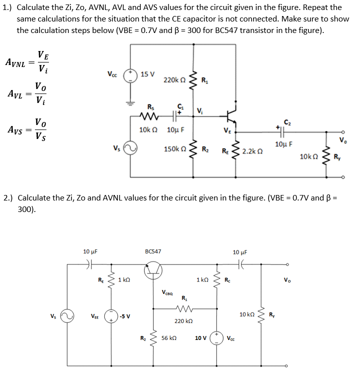 Solved 1-) Calculate the Zi, Zo, AVNL, AVL and AVS values | Chegg.com