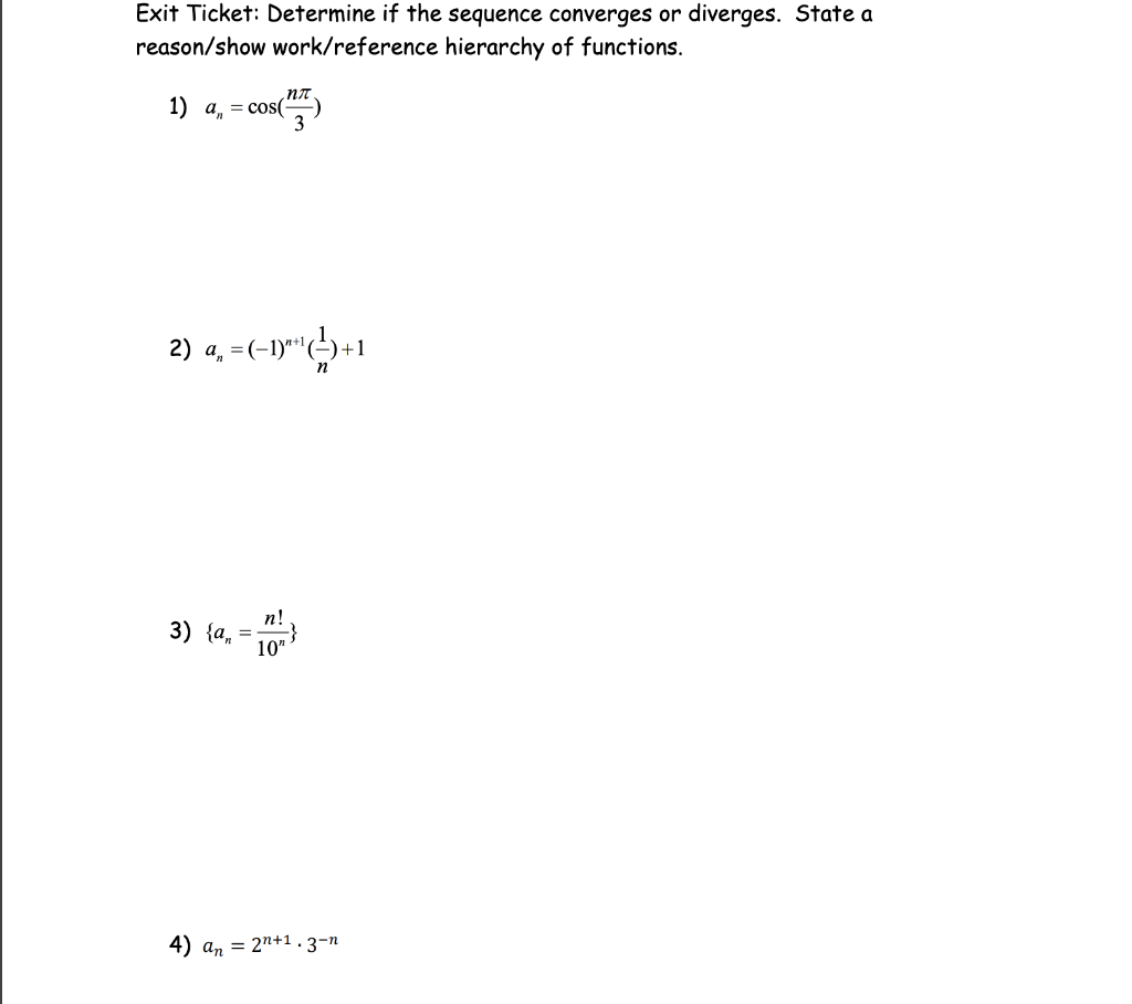 Solved Exit Ticket: Determine if the sequence converges or | Chegg.com