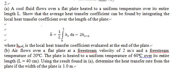 Solved (a) ﻿A cool fluid flows over a flat plate heated to a | Chegg.com