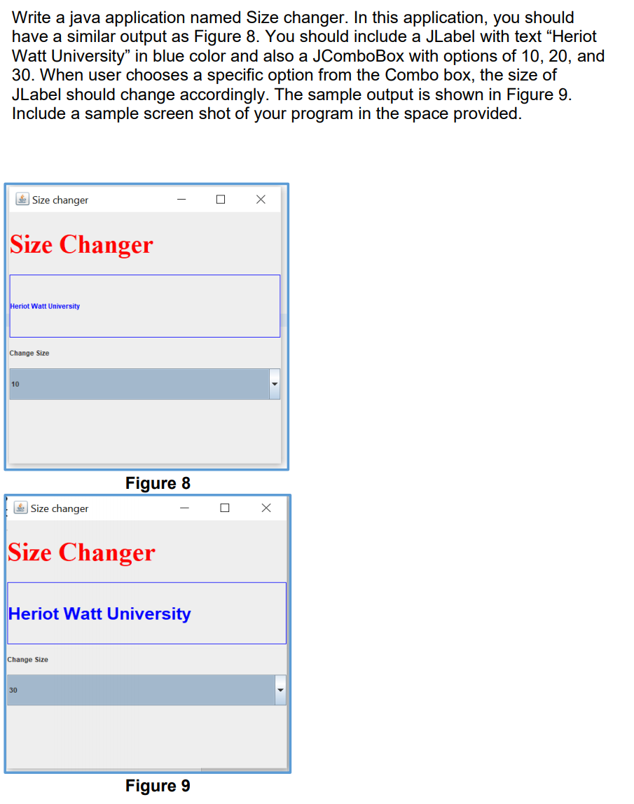 Write a java application named Size changer. In this | Chegg.com