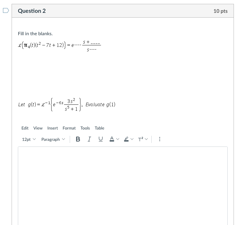 Solved Question 2 10 pts Fill in the blanks. L{Aų(t)(t2 - 7t | Chegg.com