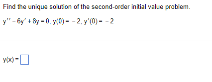Solved Find the unique solution of the second-order initial | Chegg.com