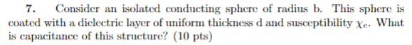 Solved 7. Consider an isolated conducting sphere of radius | Chegg.com