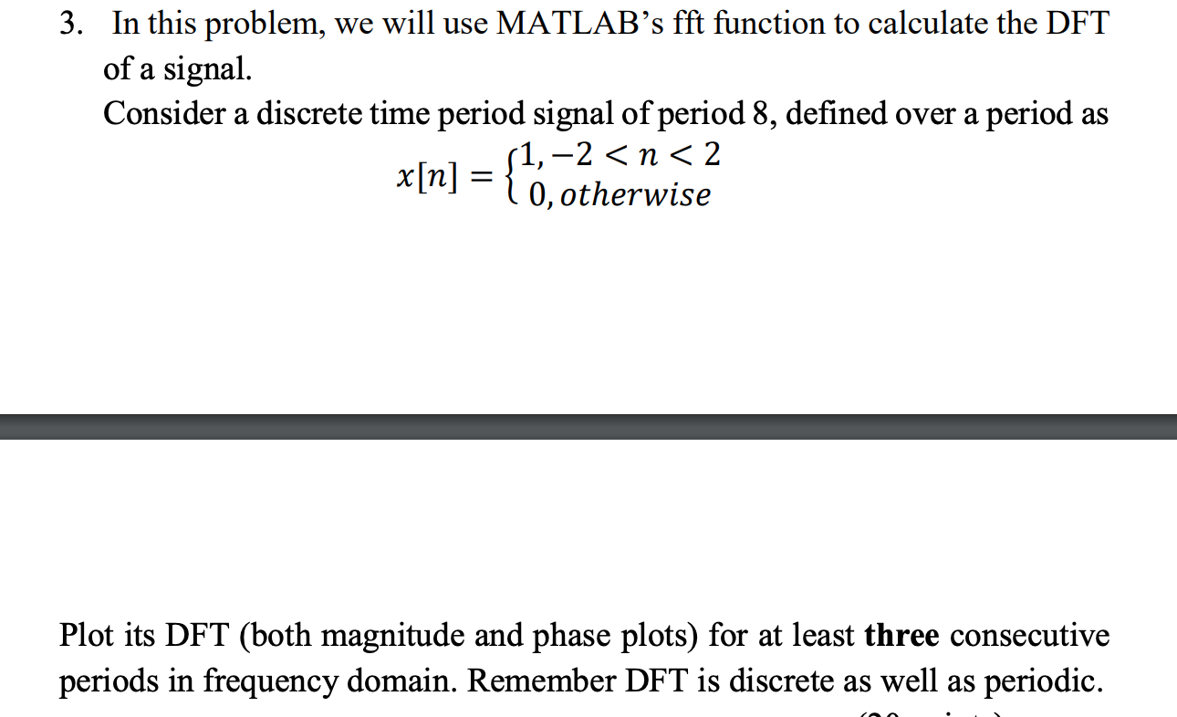 Solved 3. In this problem, we will use MATLAB’s fft function | Chegg.com