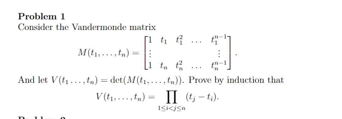 Solved Problem 1 Consider the Vandermonde matrix ti ti th | Chegg.com