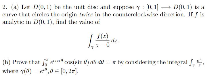 Solved 2. (a) Let D(0,1) be the unit disc and suppose y : | Chegg.com