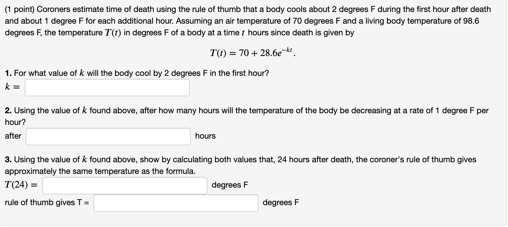 Solved (1 point) Coroners estimate time of death using the | Chegg.com
