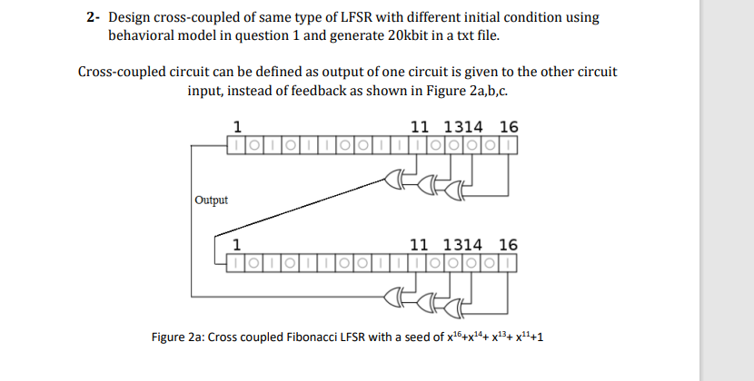 Solved 2- Design cross-coupled of same type of LFSR with | Chegg.com