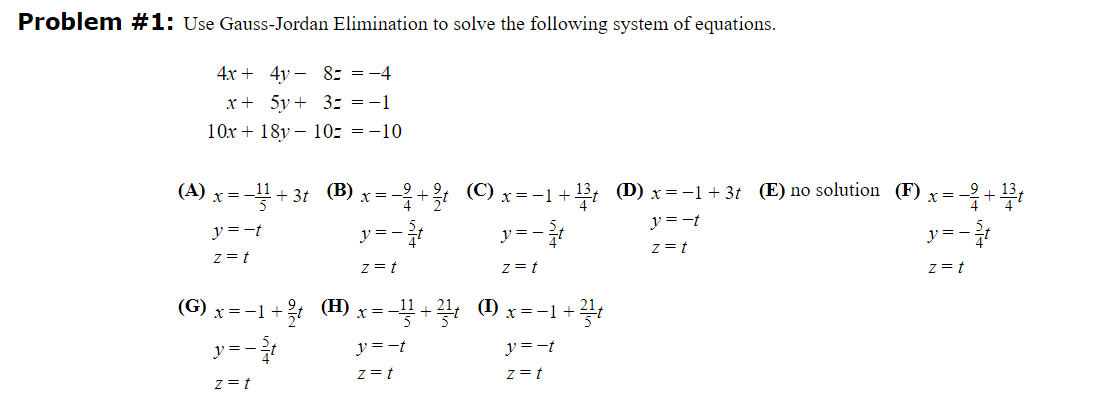 Solved Problem #1: Use Gauss-Jordan Elimination to solve the | Chegg.com