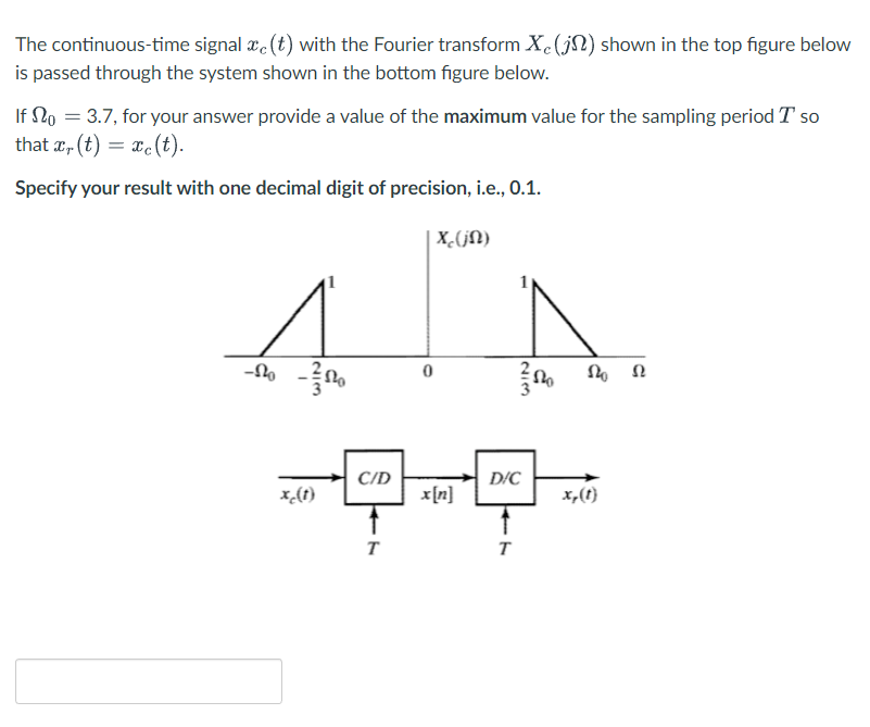 Solved The continuous-time signal xc(t) with the Fourier | Chegg.com