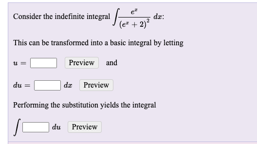 Solved Consider the indefinite integral رو میره e (e* + 2) | Chegg.com