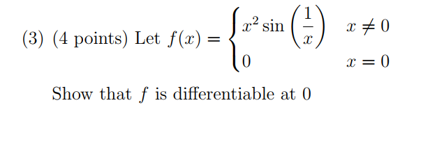 Solved f(x)={x2sin(x1)0x =0x=0 | Chegg.com