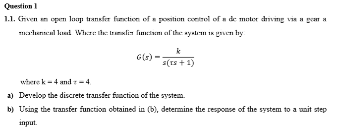 Solved Question 1 1.1. Given an open loop transfer function | Chegg.com
