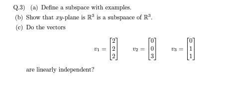 Solved Q.3) (a) ﻿Define a subspace with examples.(b) ﻿Show | Chegg.com