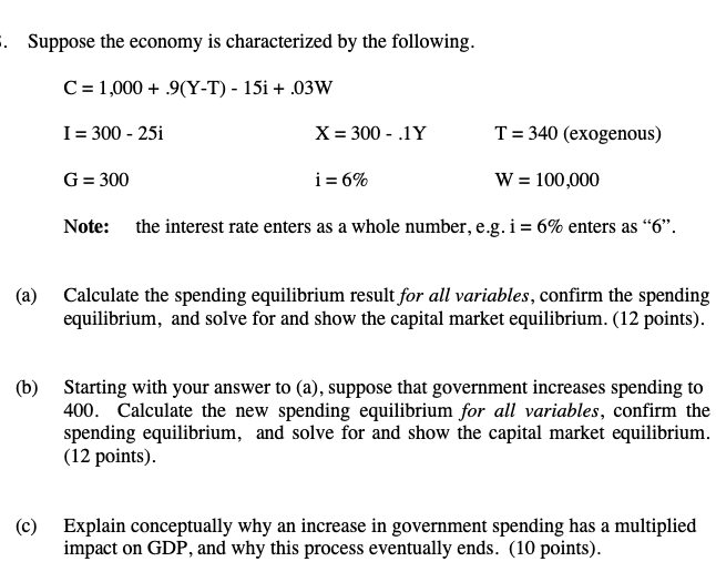 Solved Suppose the economy is characterized by the | Chegg.com