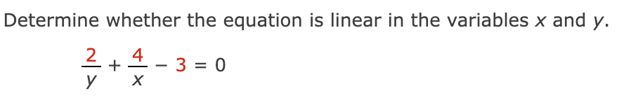 Solved Determine whether the equation is linear in the | Chegg.com